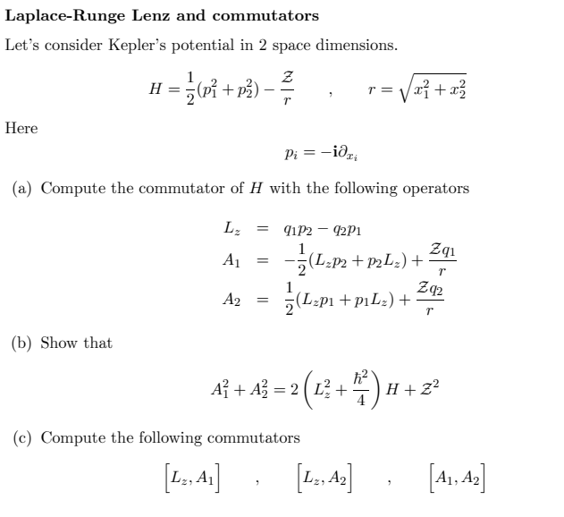 Solved Laplace-Runge Lenz and commutators Let's consider | Chegg.com Solved Laplace-Runge Lenz and commutators Let's consider | Chegg.com
