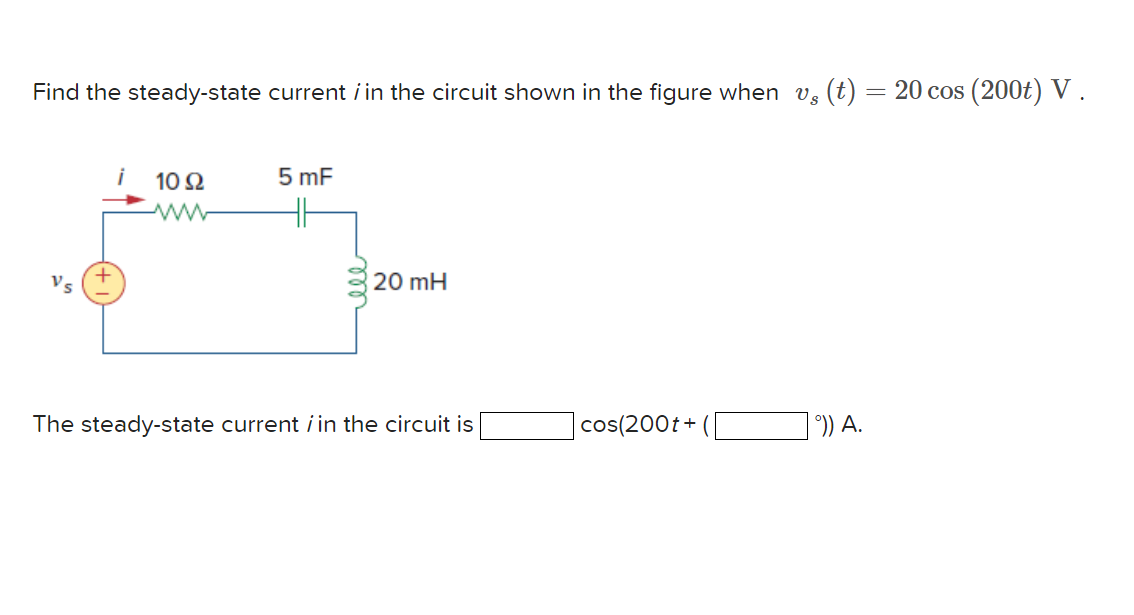 Solved Find the steady-state current i in the circuit shown | Chegg.com