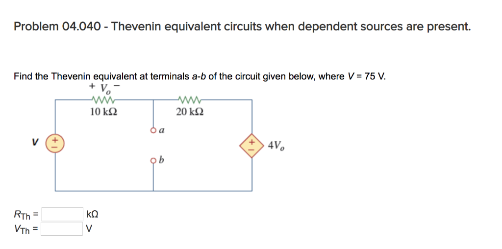 Solved Problem 04.040 - Thevenin equivalent circuits when | Chegg.com