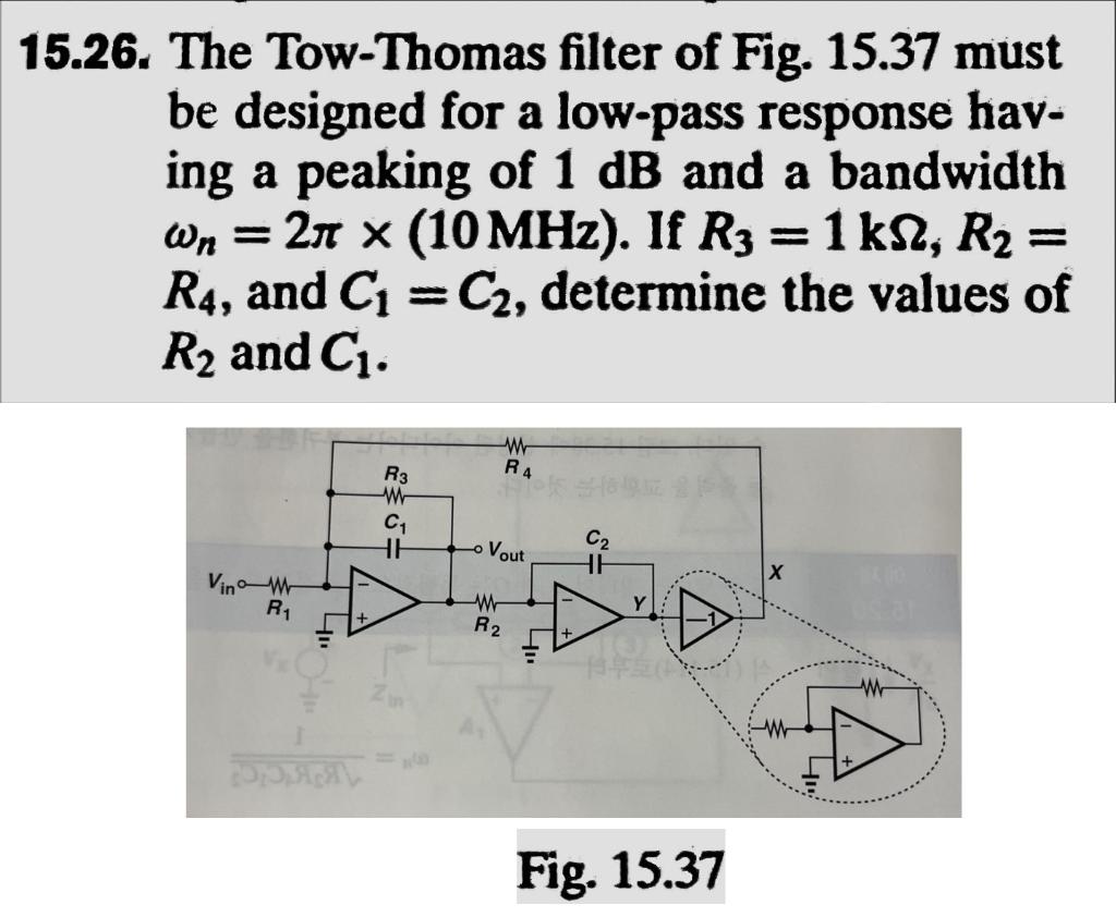 Solved 15.26. The Tow-Thomas filter of Fig. 15.37 must be | Chegg.com