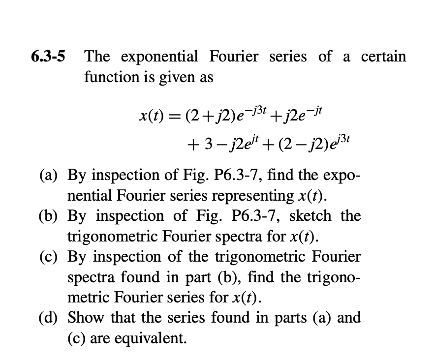 Solved 6.3-5 The exponential Fourier series of a certain | Chegg.com