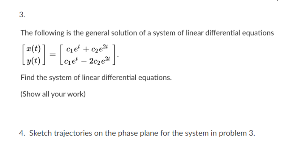 Solved The following is the general solution of a system of | Chegg.com