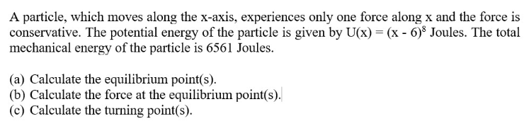 Solved A particle, which moves along the x-axis, experiences | Chegg.com
