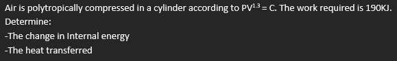 Solved Air is polytropically compressed in a cylinder | Chegg.com