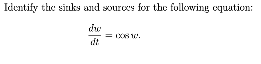 Solved Identify the sinks and sources for the following | Chegg.com