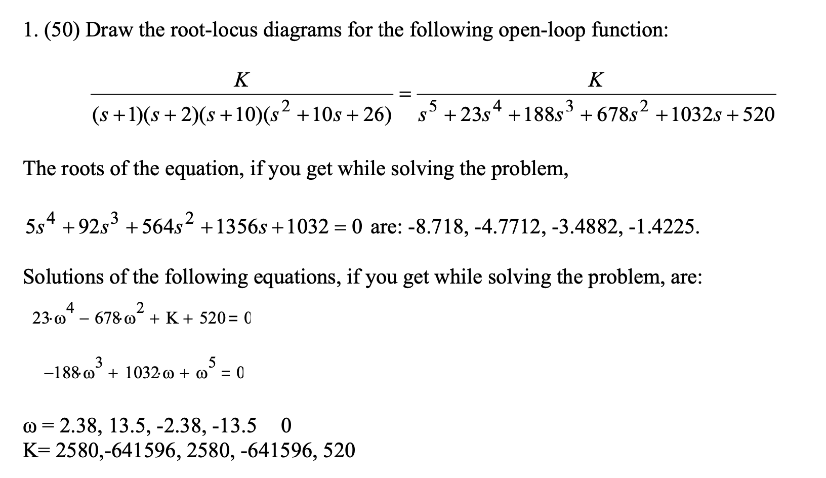Solved 1. (50) Draw the root-locus diagrams for the | Chegg.com