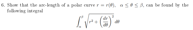 Solved 6. Show that the arc-length of a polar curve | Chegg.com