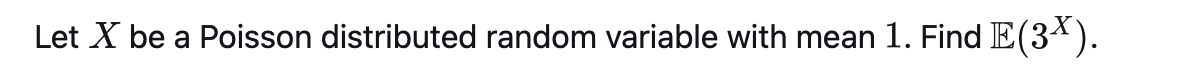 Solved Let X be a Poisson distributed random variable with | Chegg.com