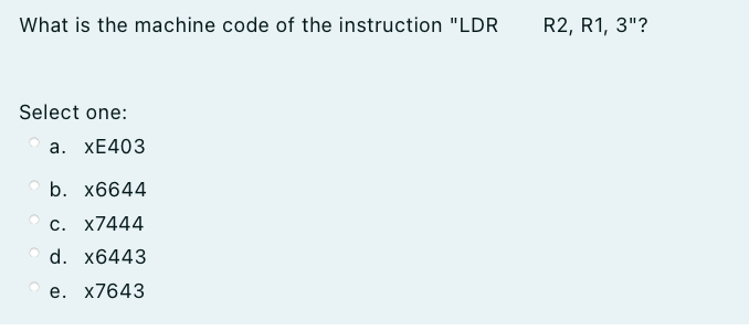 Solved What is the machine code of the instruction "LDR R2, | Chegg.com