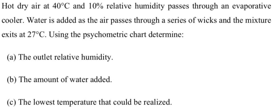 Solved Hot dry air at 40°C and 10% relative humidity passes | Chegg.com