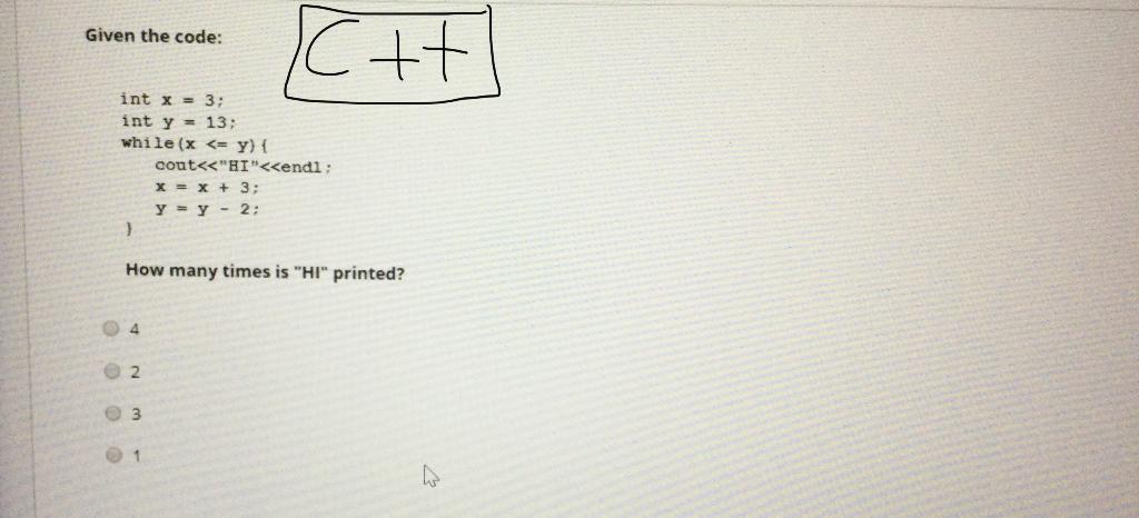 Solved Given the code: Ctt int x = 3; int y = 13; while(x