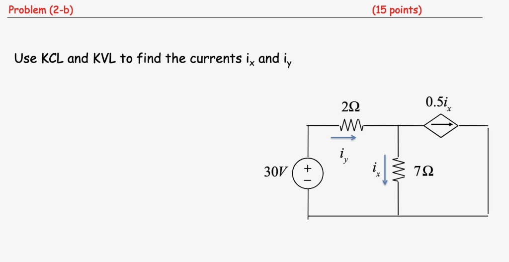 Solved Problem (2-6) (15 points) Use KCL and KVL to find the | Chegg.com