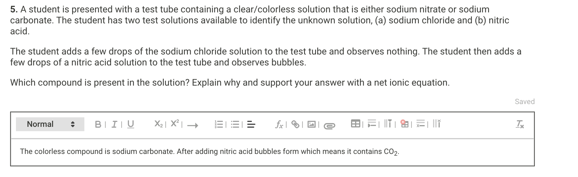 Solved 5. A student is presented with a test tube containing | Chegg.com