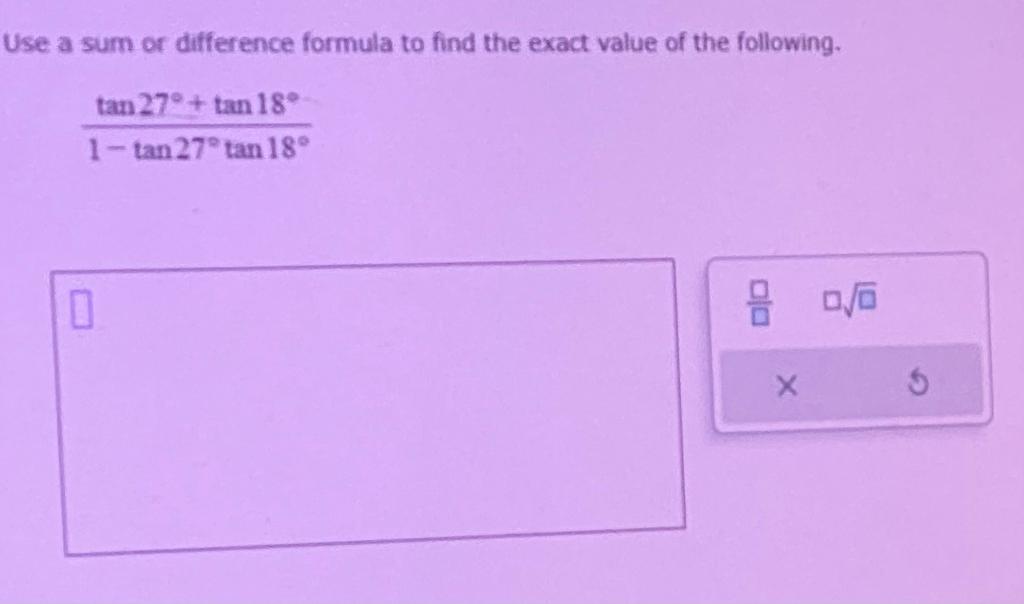 Solved Use A Sum Or Difference Formula To Find The Exact Chegg