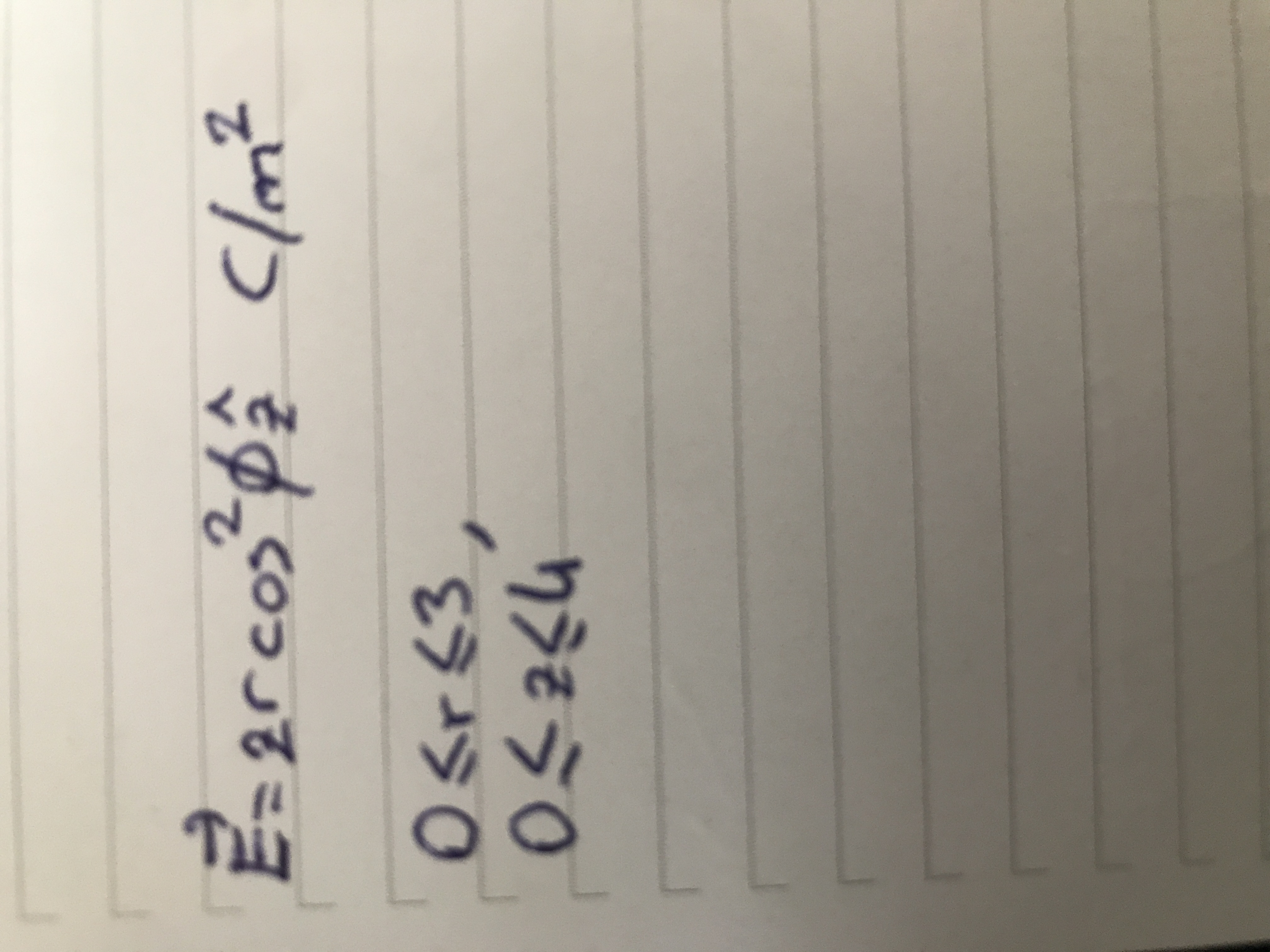 Solved E=2rcos2ϕz^C/m20⩽r⩽30⩽z⩽4 | Chegg.com
