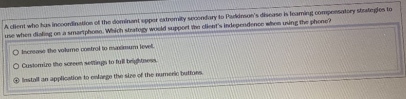 Solved A client who has incoordination of the dominant upper | Chegg.com