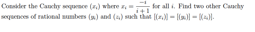 Solved -2 Consider the Cauchy sequence (ri) where x; = for | Chegg.com