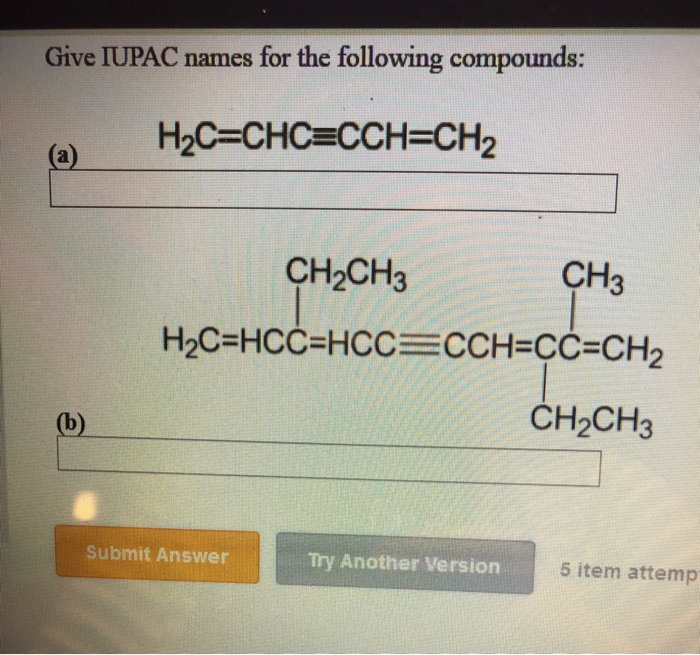 Solved Give IUPAC names for the following compounds: CH2CH3 | Chegg.com