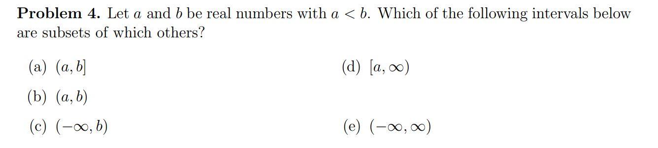 Solved Problem 4. Let a and b be real numbers with a | Chegg.com
