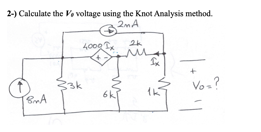 Solved 2-) Calculate the Vo voltage using the Knot Analysis | Chegg.com