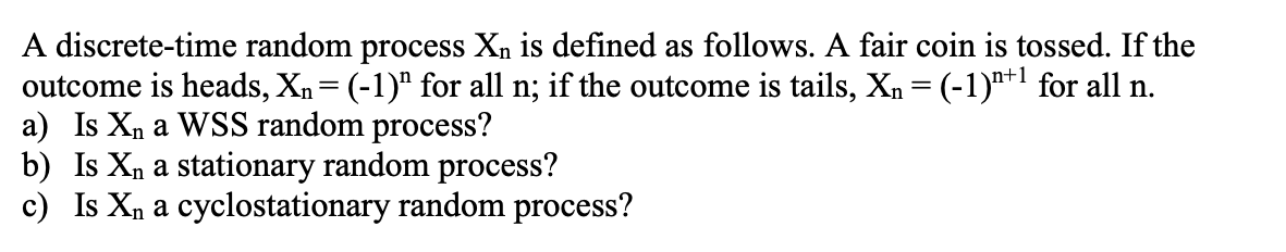 Solved A discrete-time random process Xn is defined as | Chegg.com