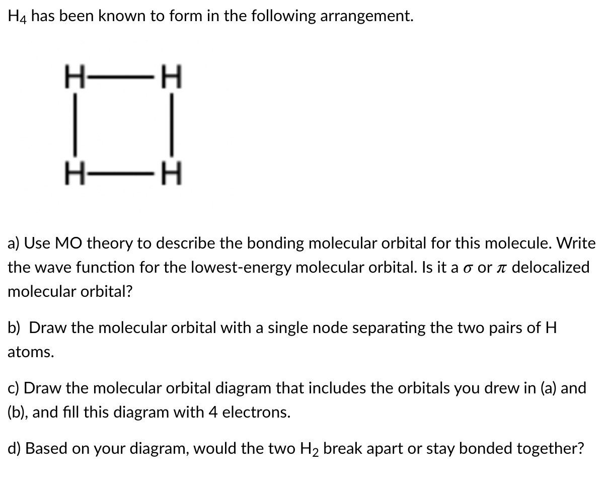 Solved H4 has been known to form in the following | Chegg.com