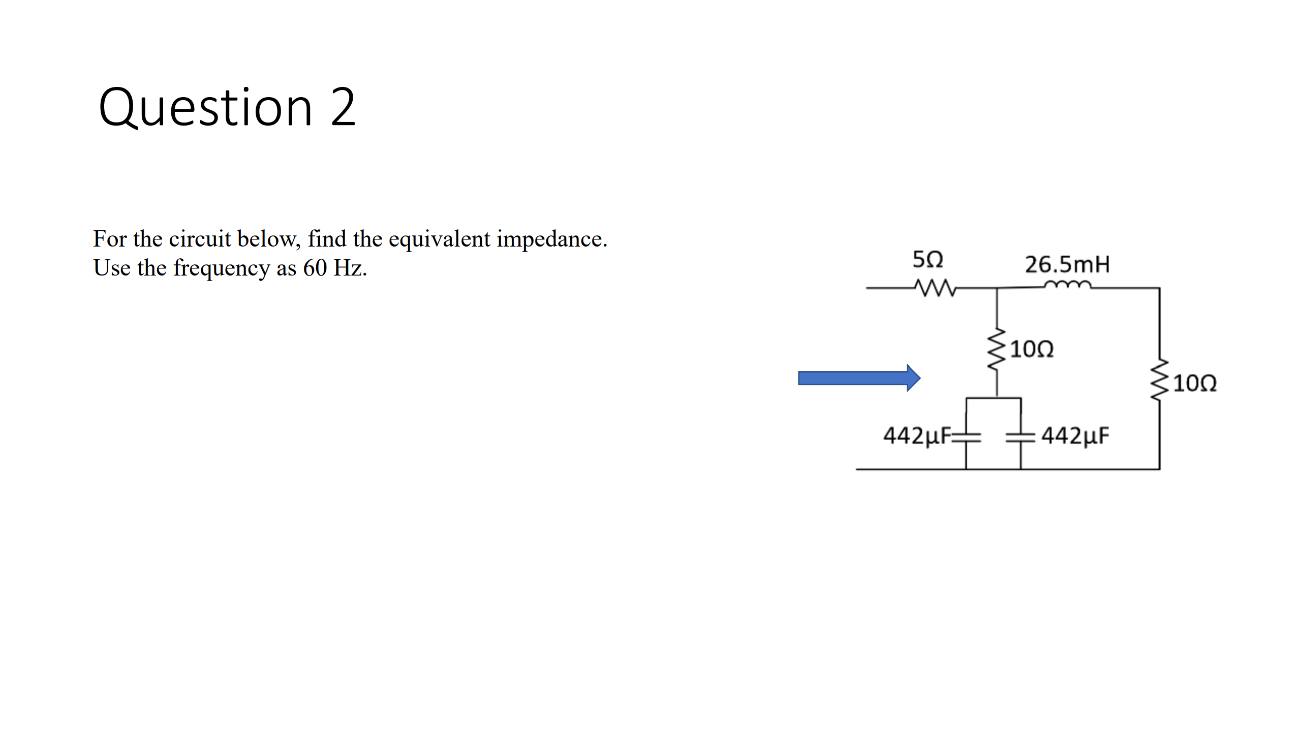 Solved For the circuit below, find the equivalent impedance. | Chegg.com