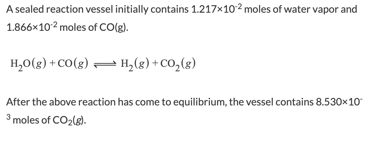 Solved A sealed reaction vessel initially contains | Chegg.com