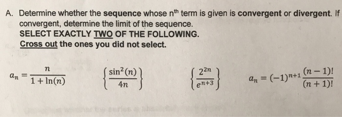 Solved Determine whether the sequence whose n^th term is | Chegg.com