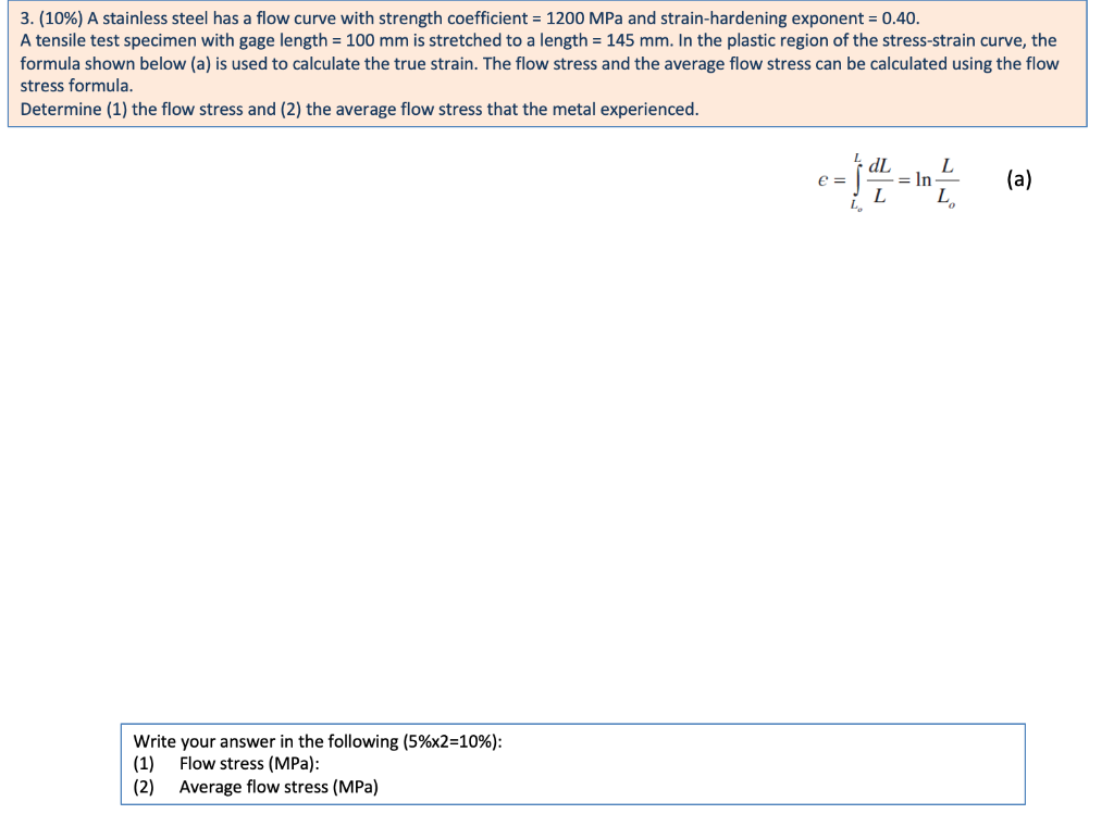 Solved 3. (10%) A stainless steel has a flow curve with | Chegg.com
