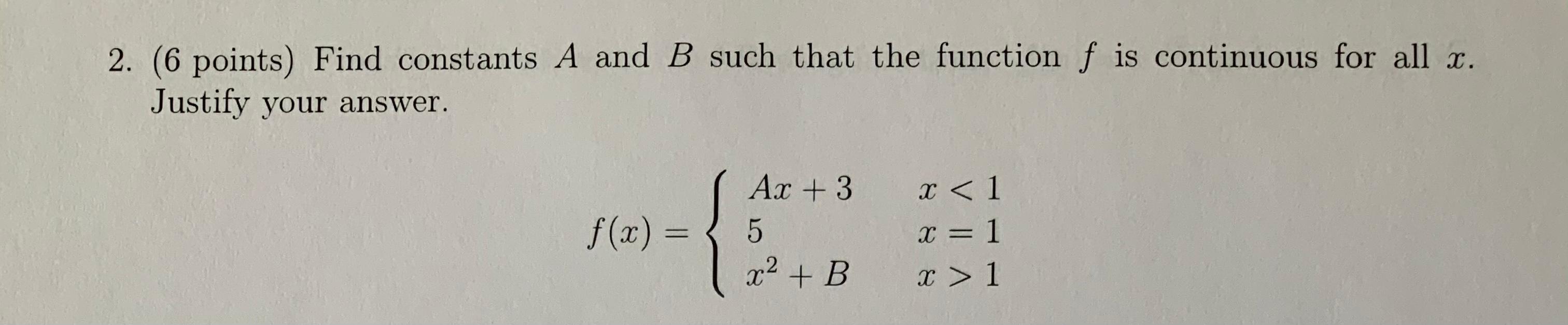 Solved 2. (6 points) Find constants A and B such that the | Chegg.com