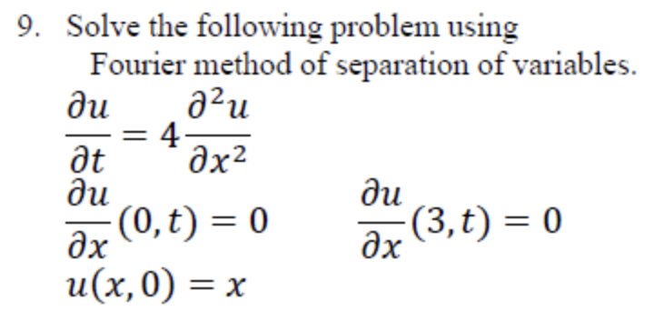 Solved 9. Solve the following problem using Fourier method | Chegg.com