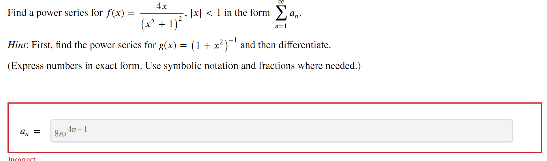 Solved Find a power series for f(x)=(x2+1)24x,∣x∣