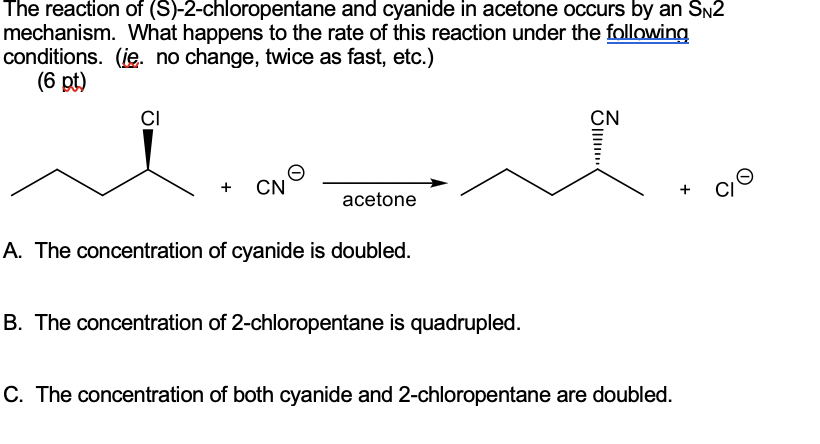 Solved The reaction of (S)-2-chloropentane and cyanide in | Chegg.com