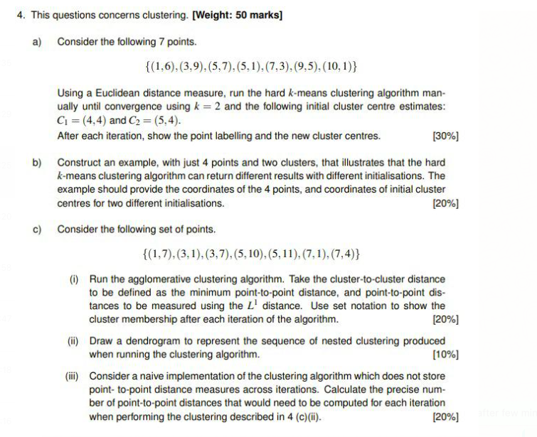 Solved 4. This questions concerns clustering. [Weight: 50 | Chegg.com
