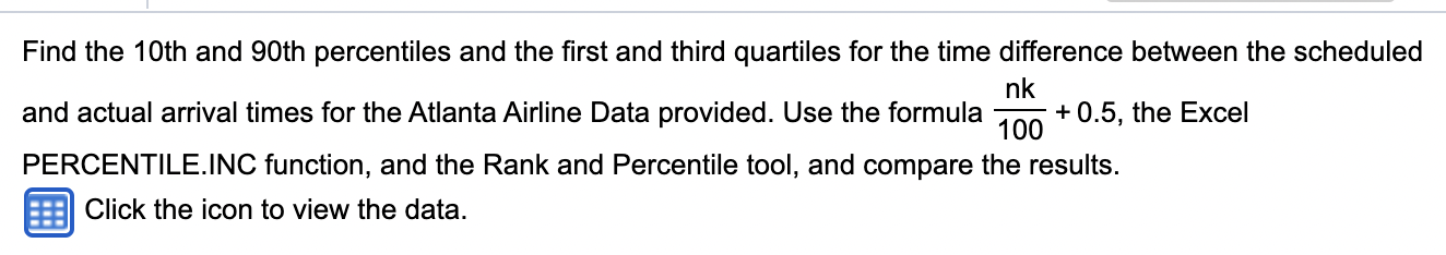 Solved Find the 10th and 90th percentiles and the first and | Chegg.com