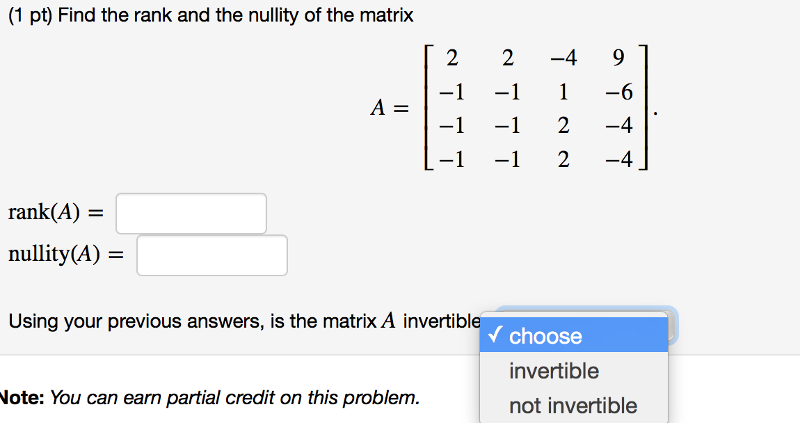 Solved (1 pt) Find the rank and the nullity of the matrix A | Chegg.com