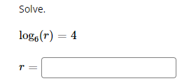 Solved Solve.log6(r)=4r= | Chegg.com