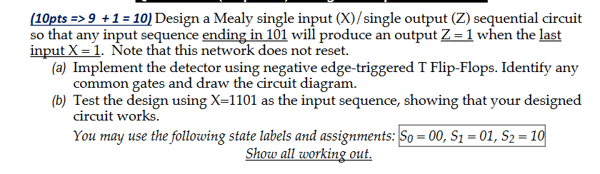 Solved (10pts => 9 + 1 = 10) Design a Mealy single input | Chegg.com
