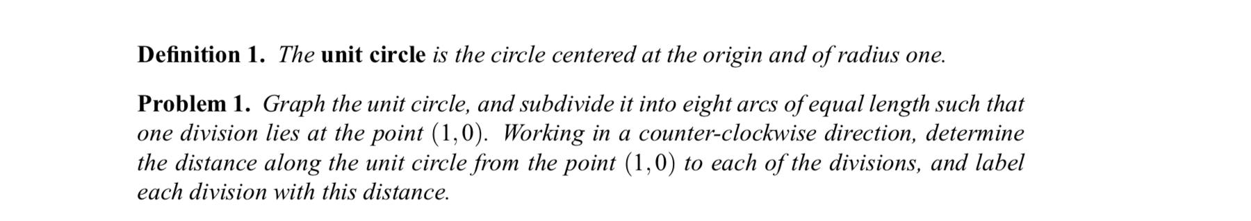 Solved Definition 1. The unit circle is the circle centered | Chegg.com