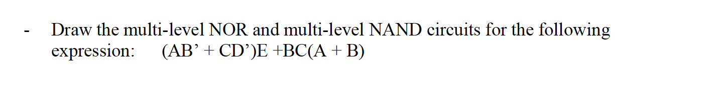 Solved Draw the multi-level NOR and multi-level NAND | Chegg.com
