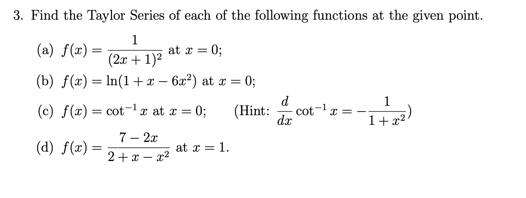 Solved 3. Find the Taylor Series of each of the following | Chegg.com