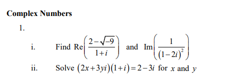 Solved Complex Numbers 1. i. Find Re(1+i2−−9) and | Chegg.com