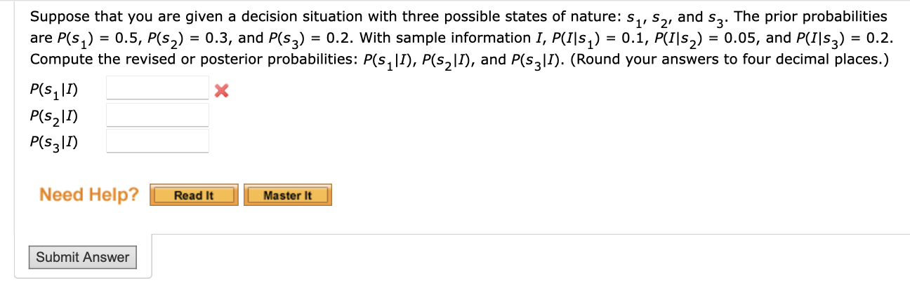 Solved Suppose That You Are Given A Decision Situation With 