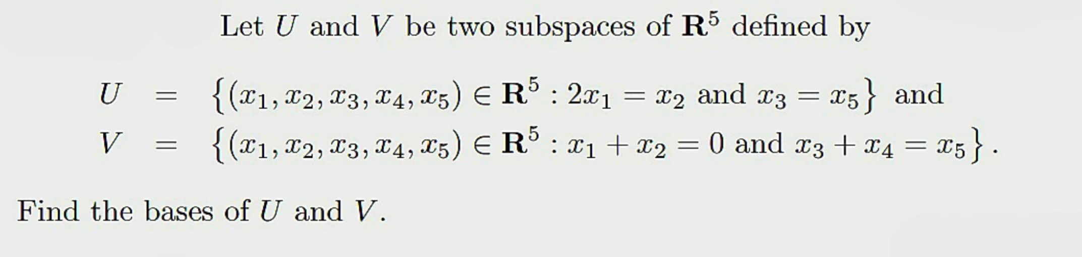 Solved Let U and V be two subspaces of R5 defined by | Chegg.com