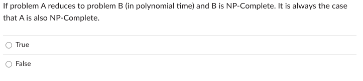 Solved If problem A reduces to problem B (in polynomial | Chegg.com