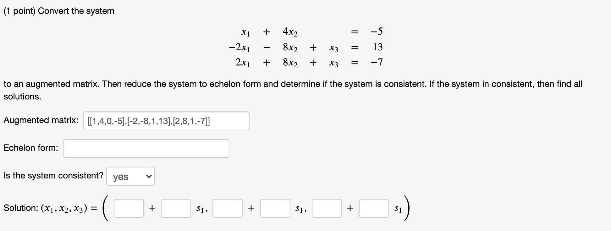 Solved Convert the system to an augmented matrix. Then | Chegg.com