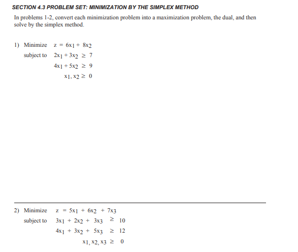 Solved SECTION 4.3 ﻿PROBLEM SET: MINIMIZATION BY THE SIMPLEX | Chegg.com