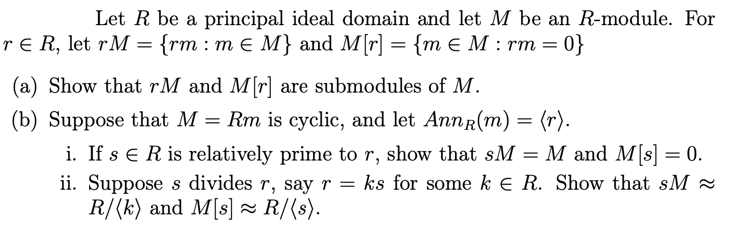 Solved Let R be a principal ideal domain and let M be an | Chegg.com