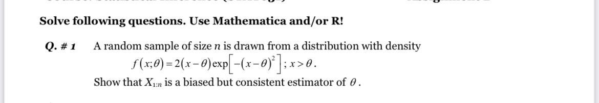 Solved Solve following questions. Use Mathematica and/or R! | Chegg.com